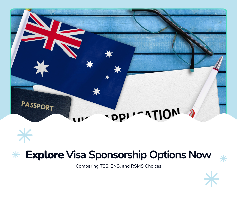 Comparing Australia Visa Sponsorship Options: TSS vs. ENS vs. RSMS
